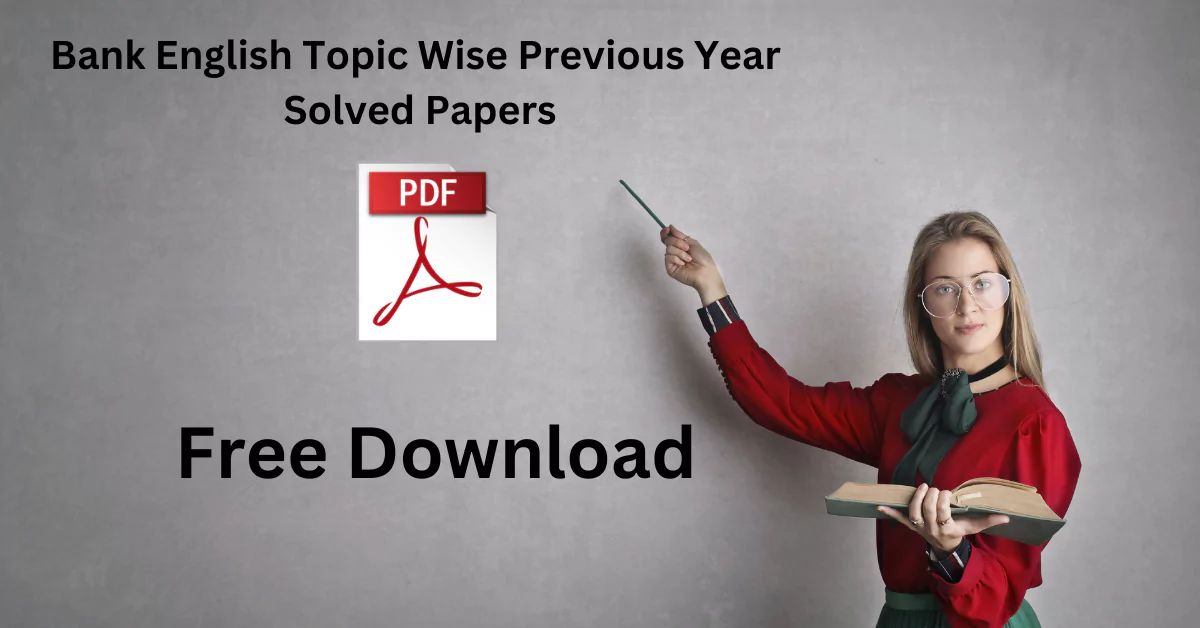 Bank English Topic Wise Previous Year Solved Papers For IBPS PO/Clerk ... Bank English Topic Wise Previous Year Solved Papers For IBPS PO/Clerk ...