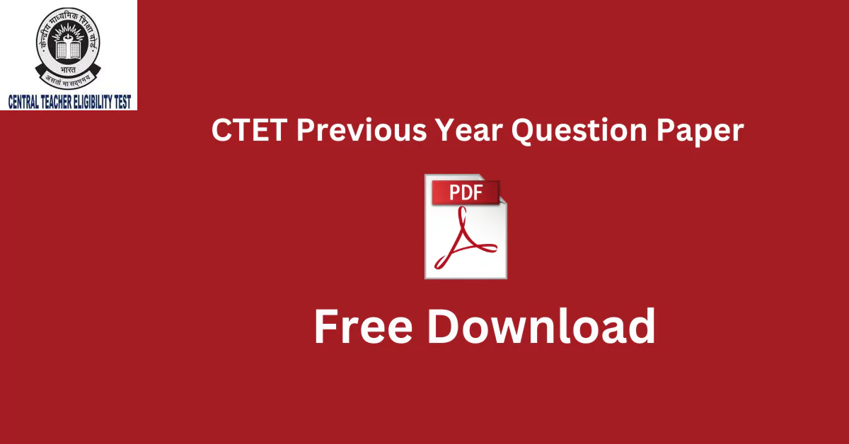 CTET Previous Year Question Paper With Answer Key : Pdf Download For ... CTET Previous Year Question Paper With Answer Key : Pdf Download For ...