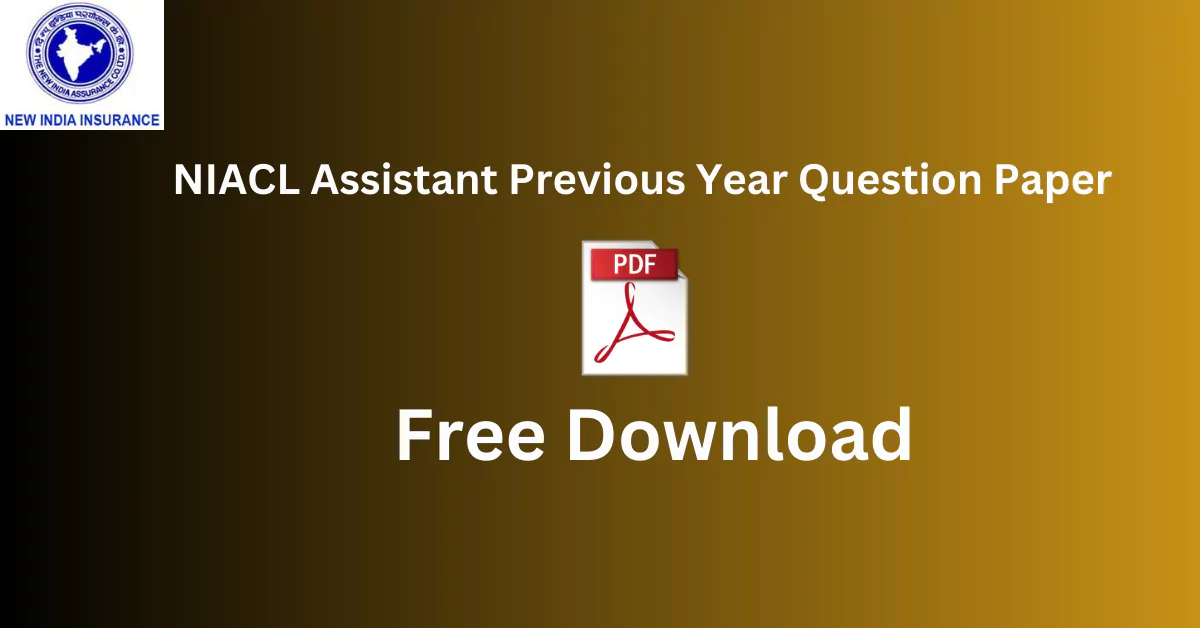 NIACL Assistant Previous Year Question Paper With Answer Key : Pdf ... NIACL Assistant Previous Year Question Paper With Answer Key : Pdf ...